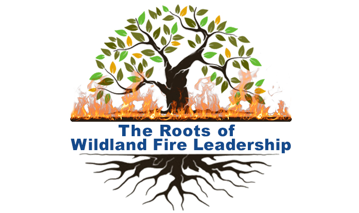 2024/2025 NWCG Leadership Campaign – The Roots of Wildland Fire ...